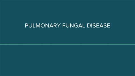 Pulmonary Disease Fungal Pneumoniapptx