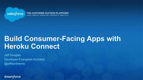 Build Consumer Facing Apps With Heroku Connect Ppt