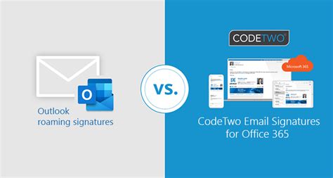 Outlook Roaming Signatures Vs Codetwo Email Signatures