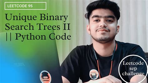 Unique Binary Search Trees Ii Leetcode 95 Python Code Youtube