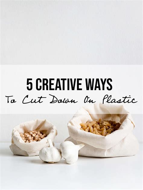 Creative Ways To Cut Down On Plastic Naked Digest