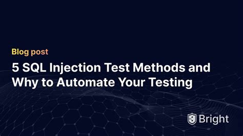 5 Sql Injection Test Methods And Why To Automate Your Testing