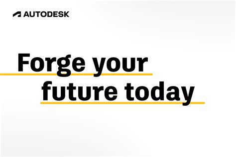 Forge Your Future Today Autodesk