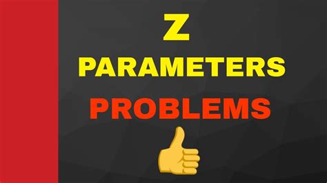 Z Parameters Problems In Hindi Youtube
