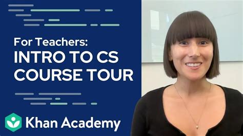Course Tour For Teachers Intro To Cs Python Khan Academy