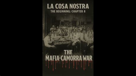 La Cosa Nostra The Beginning Chapter 8 The Mafia Camorra War 2nd
