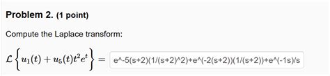 Solved Problem 2 1 Point Compute The Laplace Chegg Com