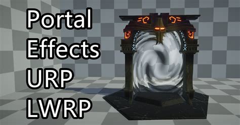 Portal Effects Urp And Lwrp Vfx Shaders Unity Asset Store