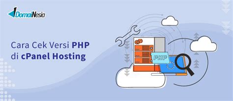Cara Cek Versi PHP Di CPanel Hosting DomaiNesia
