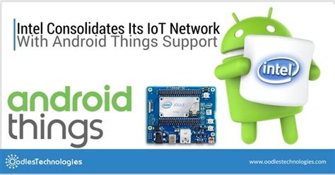 intel recently incorporated android things and has thus reinforced its iot network intel has