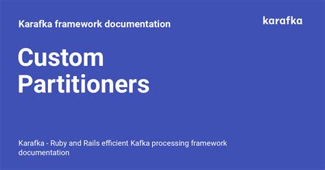 Custom Partitioners Karafka Framework Documentation