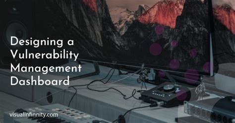 Vulnerability Management Dashboard Visualinfinnity