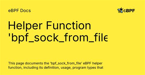 Helper Function Bpf Sock From File Ebpf Docs