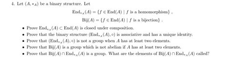 Solved 4 Let A∗a Be A Binary Structure Let