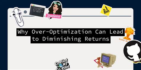 why over optimization can lead to diminishing returns hemaks expert tutorials and code resources
