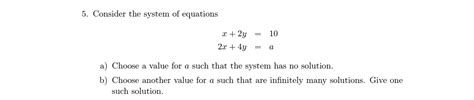 Solved Consider The System Of Equationsx2y102x4yaa