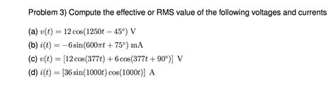 Solved Problem Compute The Effective Or RMS Value Of The Chegg Com