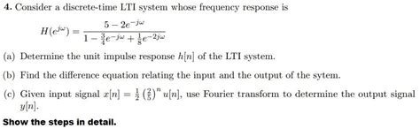 Solved Consider A Discrete Time LTI System Whose Chegg
