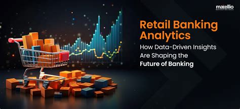 Retail Banking Analytics How Data Driven Insights Are Shaping The Future Of Banking Matellio Inc