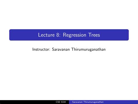 Ppt Lecture 8 Regression Trees Instructor Saravanan