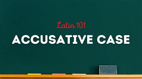 Latin Accusative Case What You Need To Know