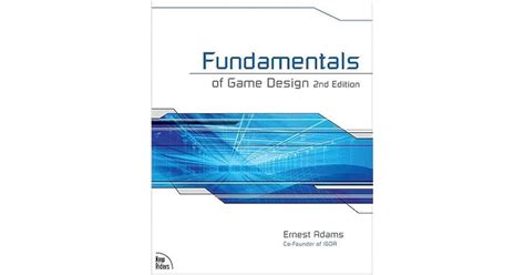 Fundamentals Of Game Design By Ernest Adams