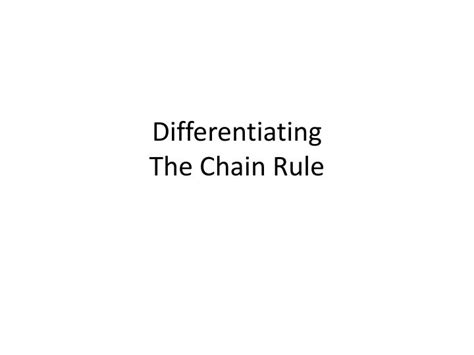 PPT Differentiating The Chain Rule PowerPoint Presentation Free Download ID