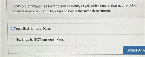Solved Unity Of Command Is A Term Coined By Henry Fayol