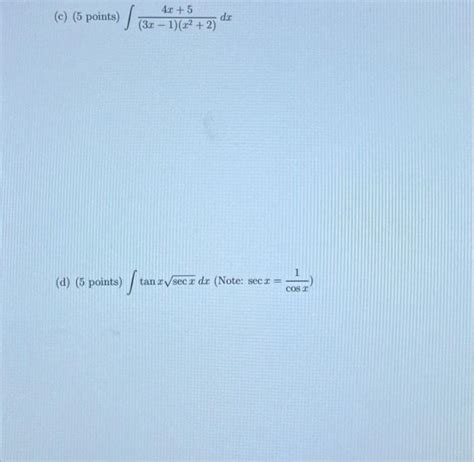 Solved C 5 Points ∫3x−1x224x5dx D 5 Points