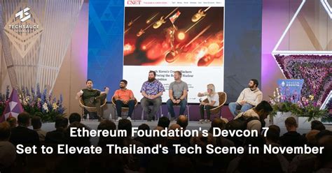 Startup News Asia On Linkedin Ethereum Foundations Devcon 7 Set To Elevate Thailands Tech