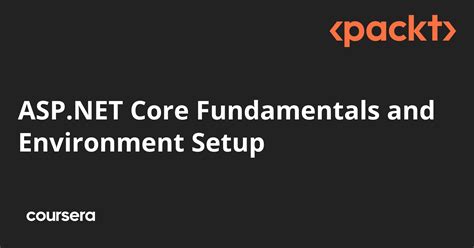 Aspnet Core Fundamentals And Environment Setup Coursera