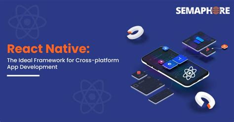 Semaphore Software On Linkedin React Native The Ideal Framework For