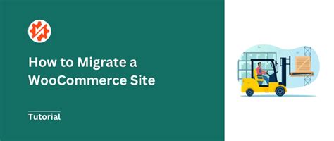How To Migrate A WooCommerce Site Beginner Friendly Guide