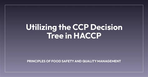 Utilizing The Ccp Decision Tree In Haccp • Food Safety Institute
