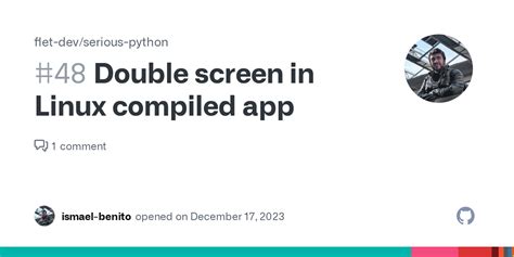 Double Screen In Linux Compiled App · Issue 48 · Flet Devserious Python · Github