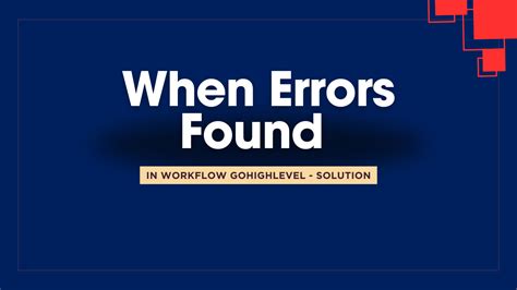 When Errors Found In Workflow Gohighlevel Solution Webs Pulse