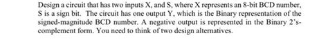 Solved Design A Circuit That Has Two Inputs X And S Where Chegg Com
