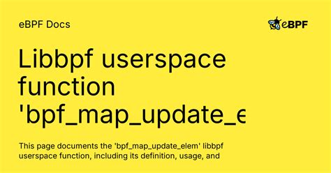 Libbpf Userspace Function Bpfmapupdateelem Ebpf Docs