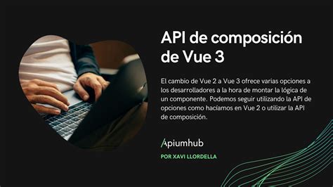 API de Composición Vue 3 Apiumhub