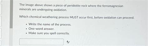 Solved The Image Above Shows A Piece Of Peridotite Rock