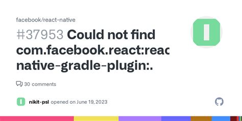 Could Not Find Comfacebookreactreact Native Gradle Plugin · Issue 37953 · Facebookreact
