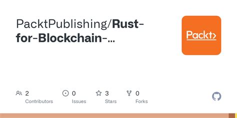 Github Packtpublishingrust For Blockchain Application Development