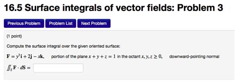 Solved 16 5 Surface Integrals Of Vector Fields Problem 3