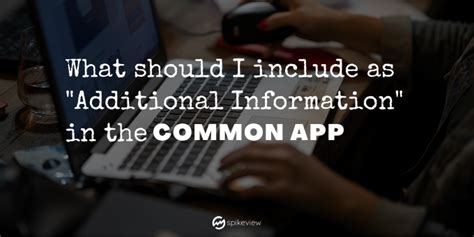 How To Use The Common App Additional Information Section