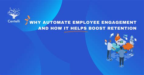 Automate Employee Engagement Why And How It Boosts Retention