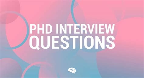 Phd Interview Questions Answers How To Pass Your Phd Interview 10 Most Commonly Asked