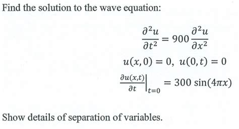 Solved Find The Solution To The Wave Equation Chegg Com