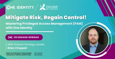 Bryan Godfrey On Linkedin Privileged Access Management Pam Solutions Mitigate Security Risks And…