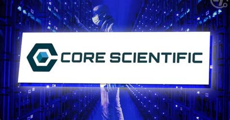 Core Scientific To Host Coreweaves Ai And Hpc Workloads In 100m Deal