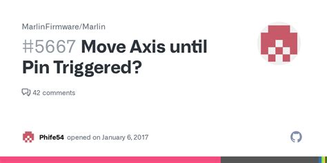 Move Axis Until Pin Triggered · Issue 5667 · Marlinfirmwaremarlin